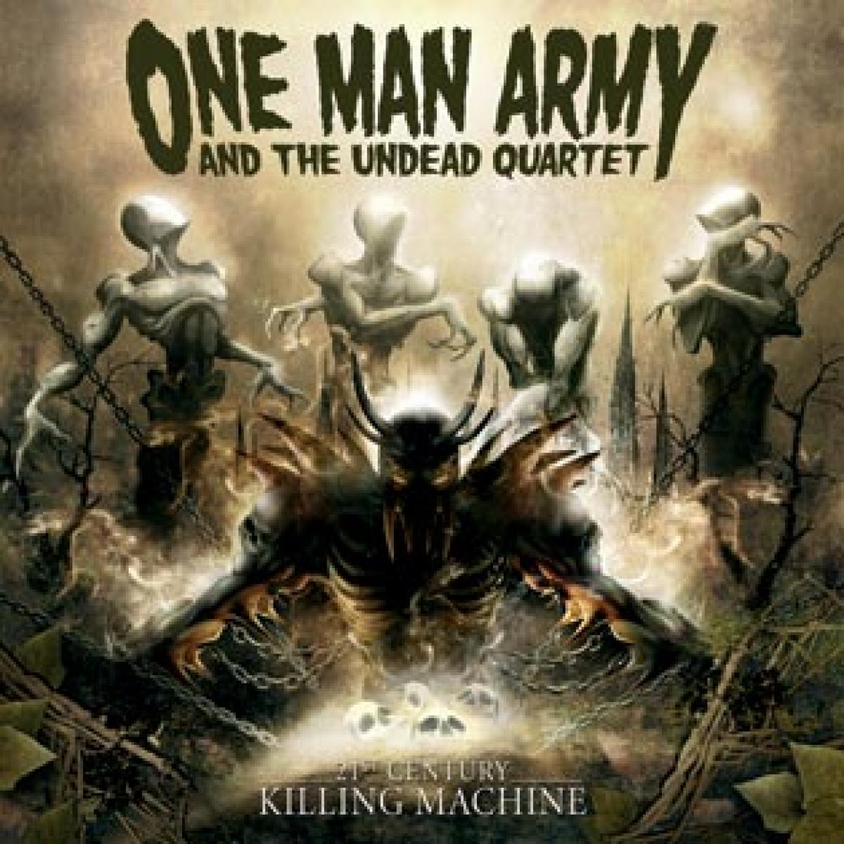 One Man Army and the Undead Quartet - 21st Century Killing Machine ...